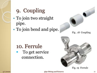 Pipe fitting and fixtures | PPTX