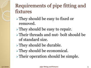 Pipe fitting and fixtures | PPTX