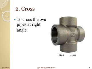 Pipe fitting and fixtures | PPTX