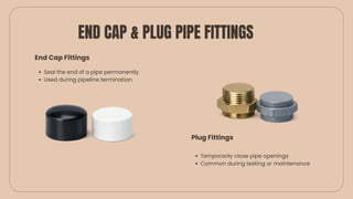 Pipe Fittings Explained: Types and Their Applications | PDF