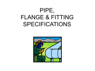 PIPEFLANGEFITTING.ppt