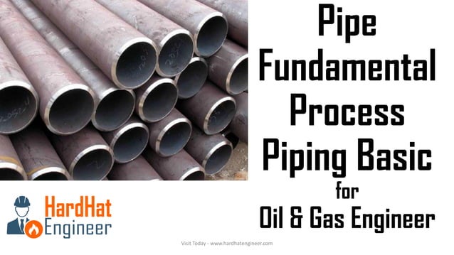 Fundamental of Pipes for Oil & Gas Engineer | PPT