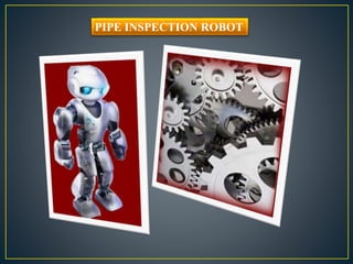 pipe inspection robot.pptx