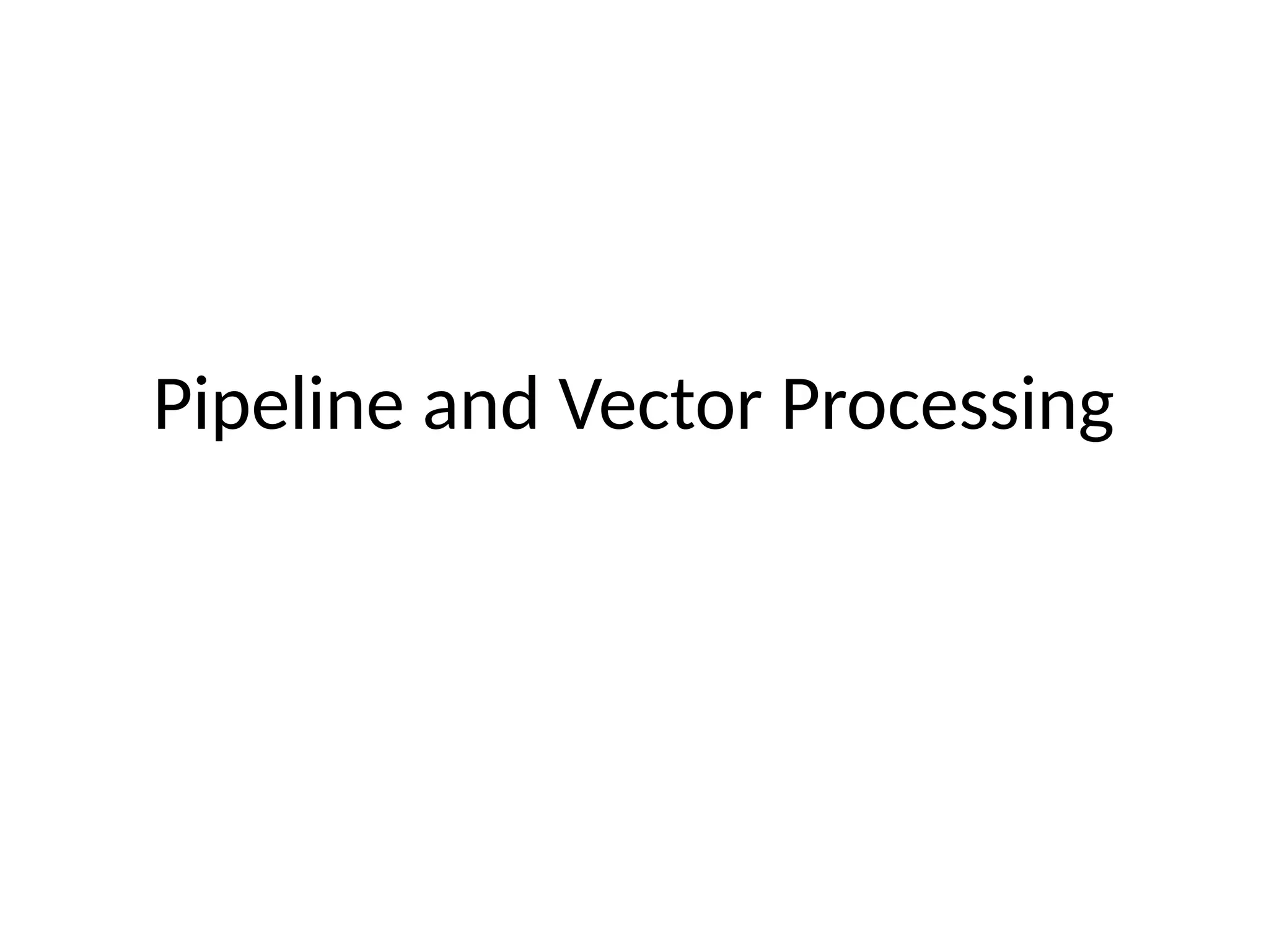 Pipeline_and_Vector_Processing with info.pptx