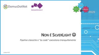 É ora di passare a Pipeline as code | PPT