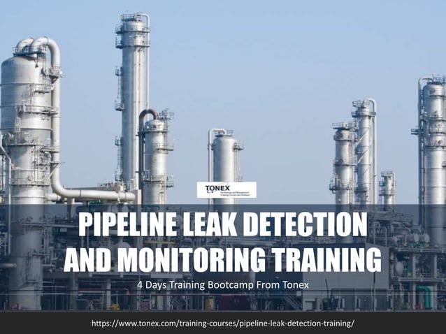 Pipeline Leak Detection and Monitoring : Tonex Training | PPT