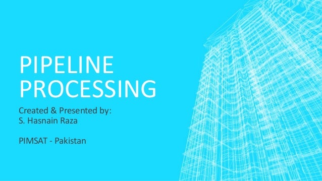 Pipeline processing - Computer Architecture Pipeline processing - Computer Architecture