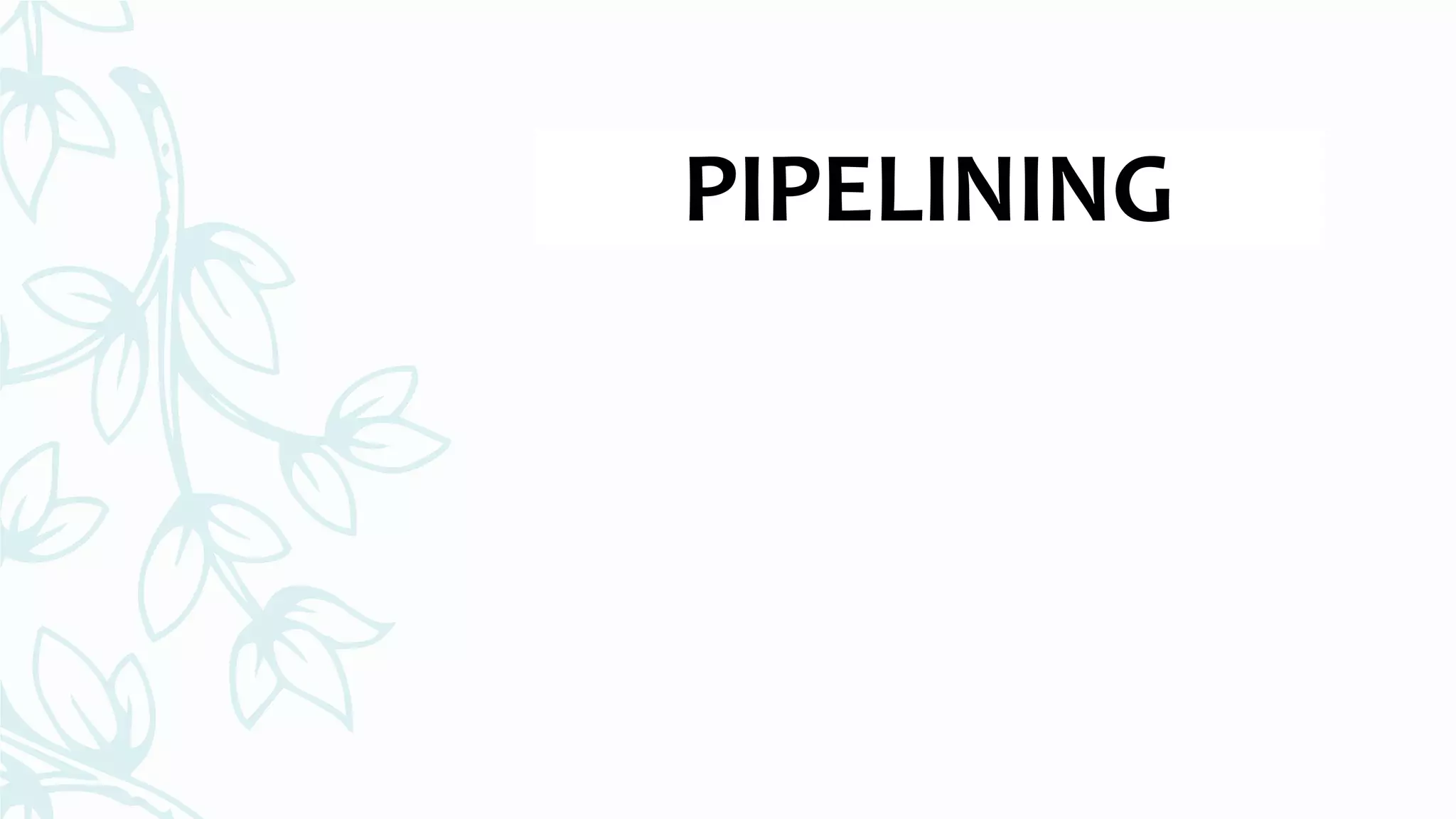 Pipelining powerpoint presentation | PPTX