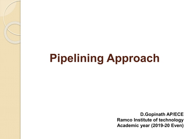 Pipelining approach | PPTX | Programming Languages | Computing