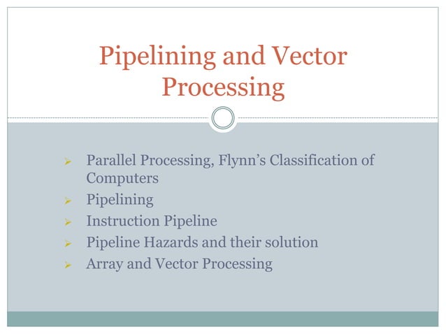 Pipelining and vector processing | PPTX