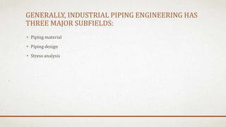 Pipe manufacturing and types | PPTX