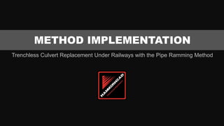 Trenchless Installation of Drainage Culverts with Pipe Ramming Method | PPTX