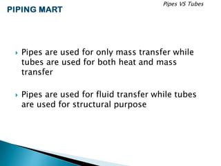 Basic Difference Between Pipes and Tubes | PPSX