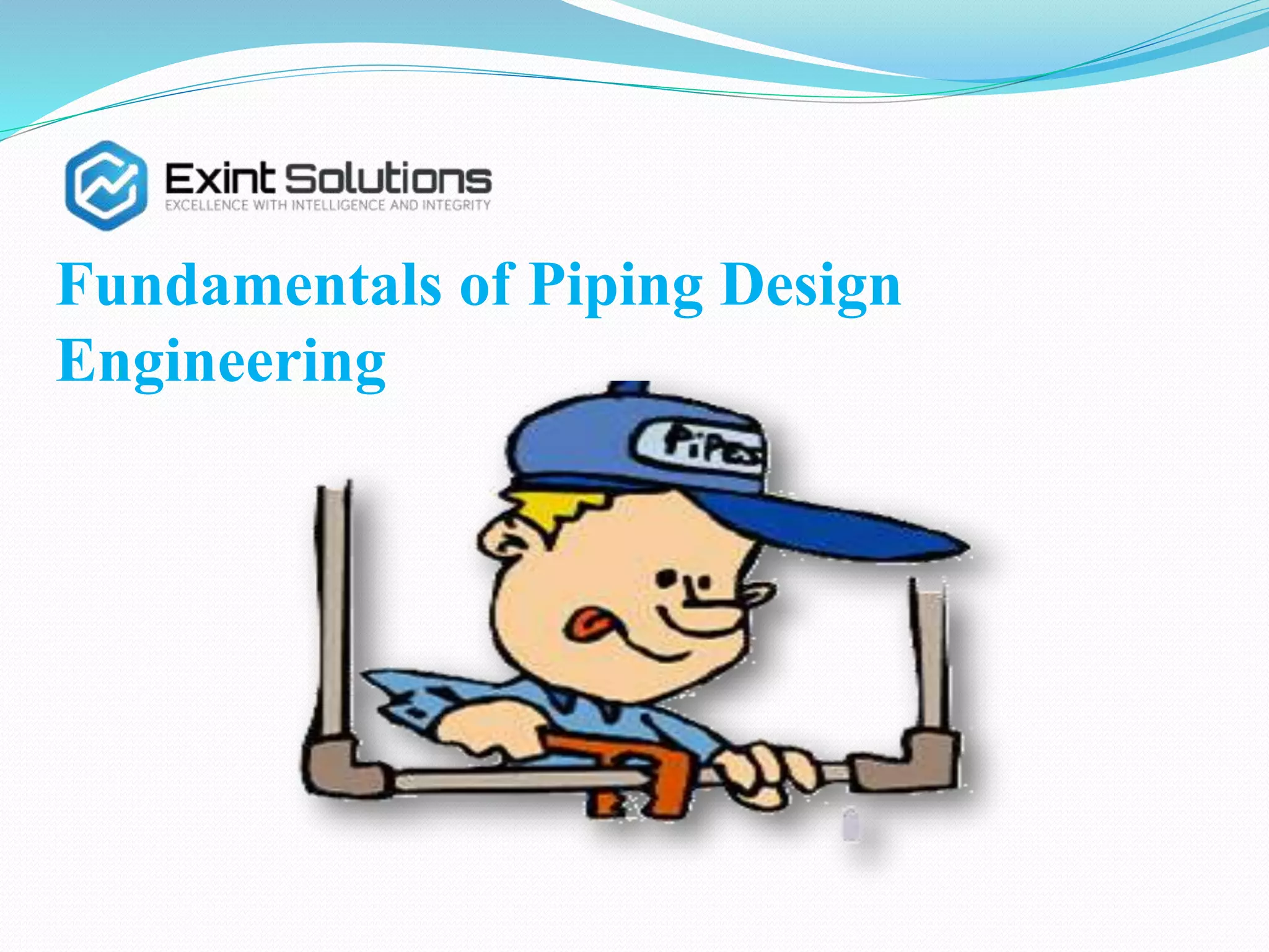 fundamentals of Piping engineering | PPT | Physics | Science