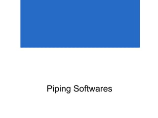 Piping softwares | PPT