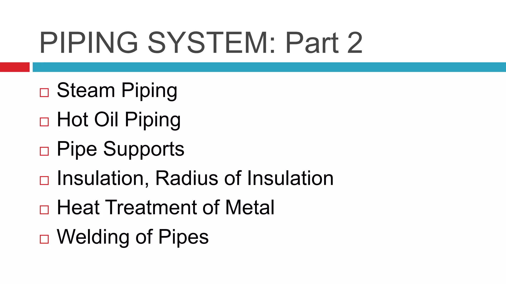 Piping system presentation | PPTX