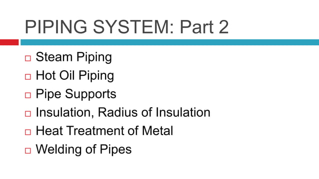 Piping system presentation | PPTX