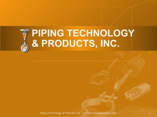Piping Technology General Presentation | PPT