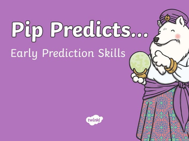 Pip Predicts PowerPoint .ppt looks at the child centered activities. | PPT