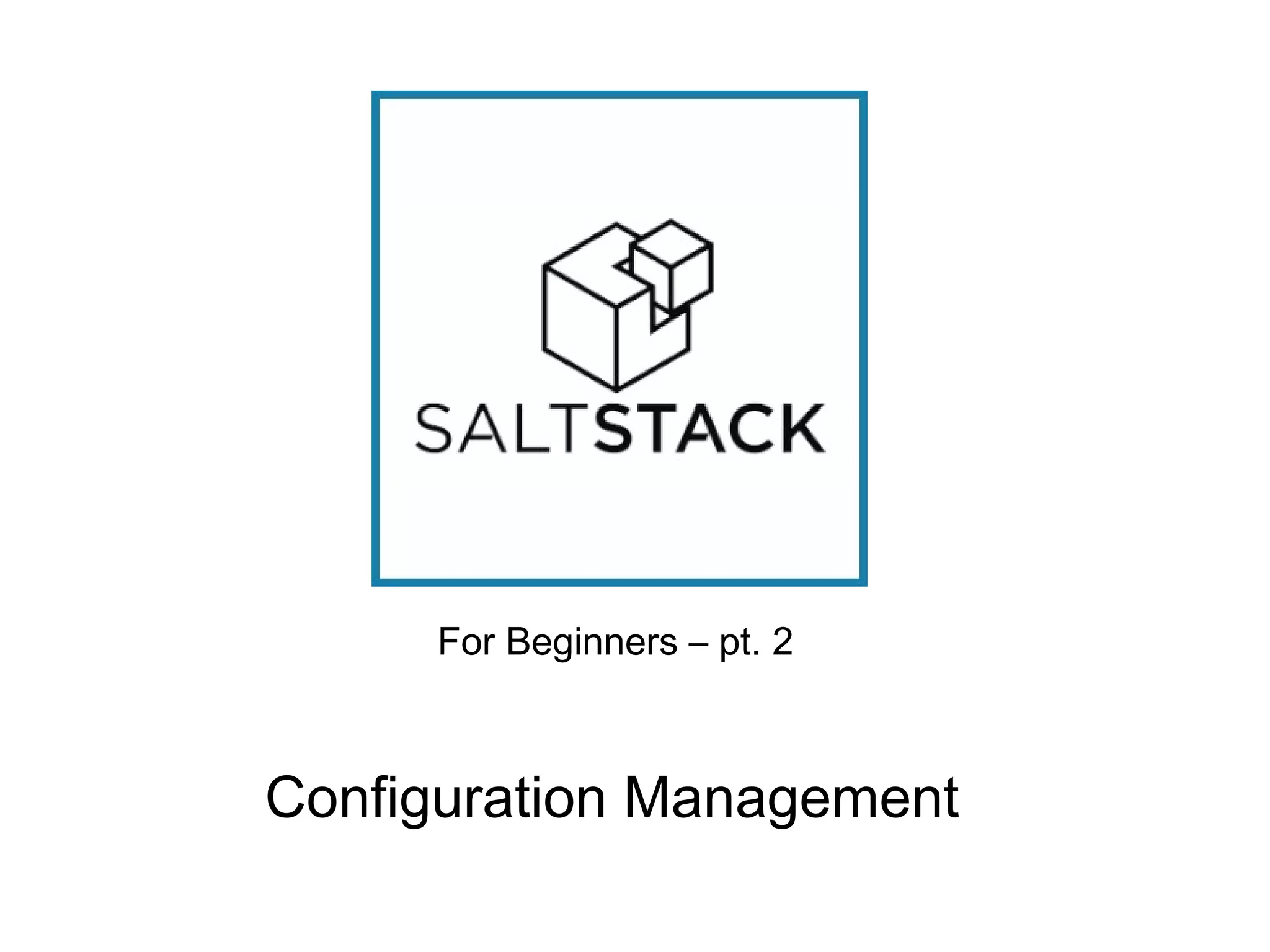 Salt Stack pt. 2 : Configuration Management | ODP | Computing | Technology & Computing