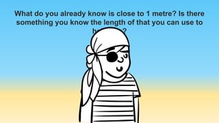 Pirates - Year 3 Maths lesson: Measurement | PPTX