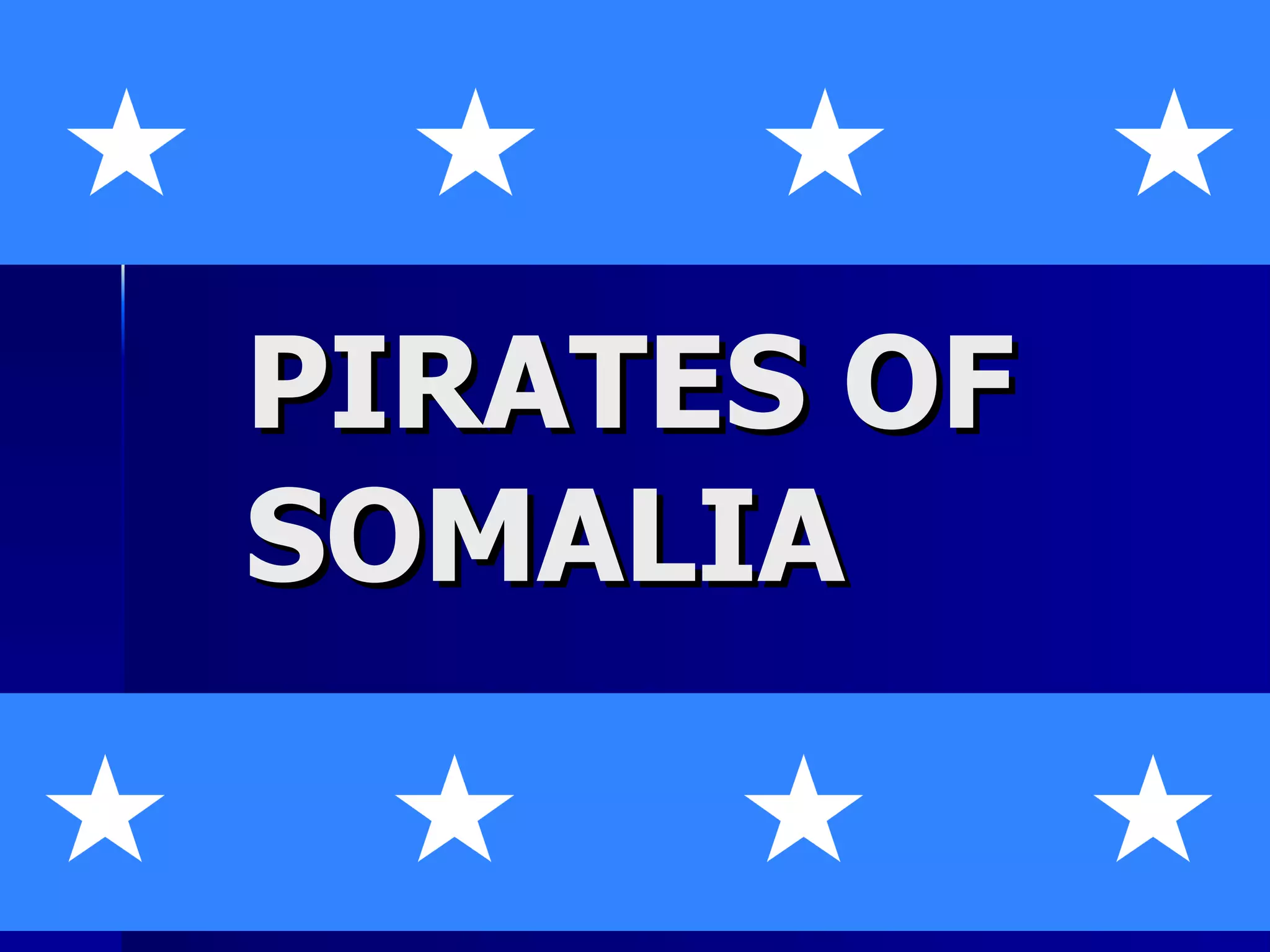 Pirates of Somalia | PPT