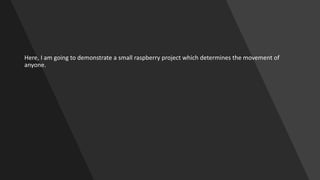 Pir motion sensor with raspberry pi | PPT