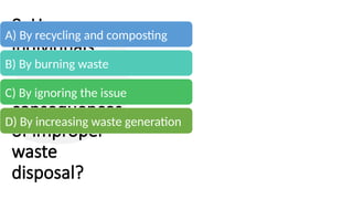 PISA-REVIEW-DAY-6 IMPROPER WASTE DISPOSAL .pptx | Environmental ...