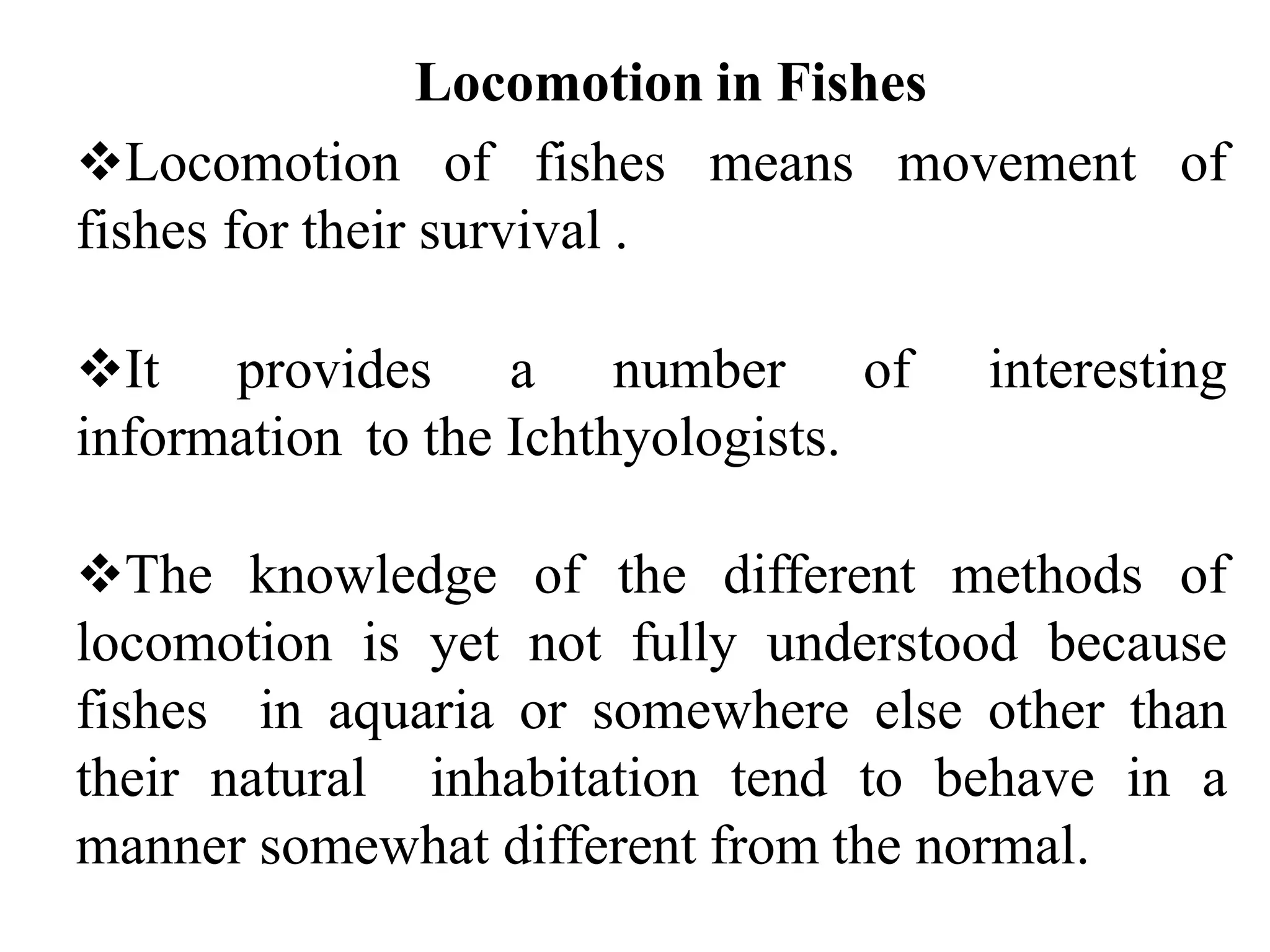 Locomotion in fishes has been classified into three types: Anguilliform ...