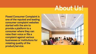 Pissed consumer complaints | PPTX
