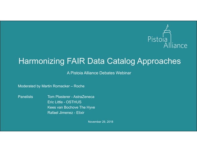 Pistoia alliance harmonizing fair data catalog approaches webinar | PPT