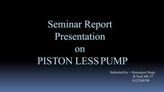Pistonless pump ppt | PPTX