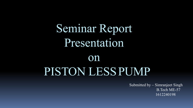 Pistonless pump ppt | PPTX
