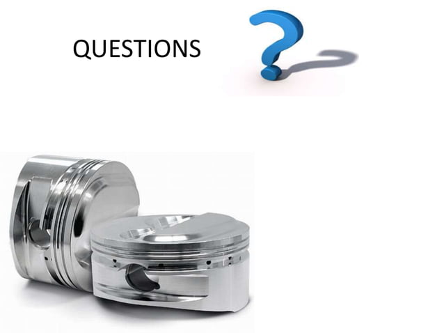 Piston manufacturing process | PPTX | Science