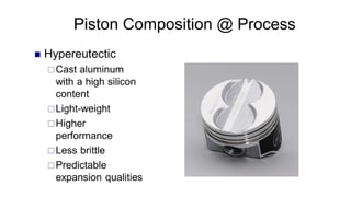 Piston manufacturing process | PPTX