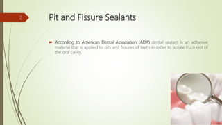 Pit and fissure sealants | PPTX