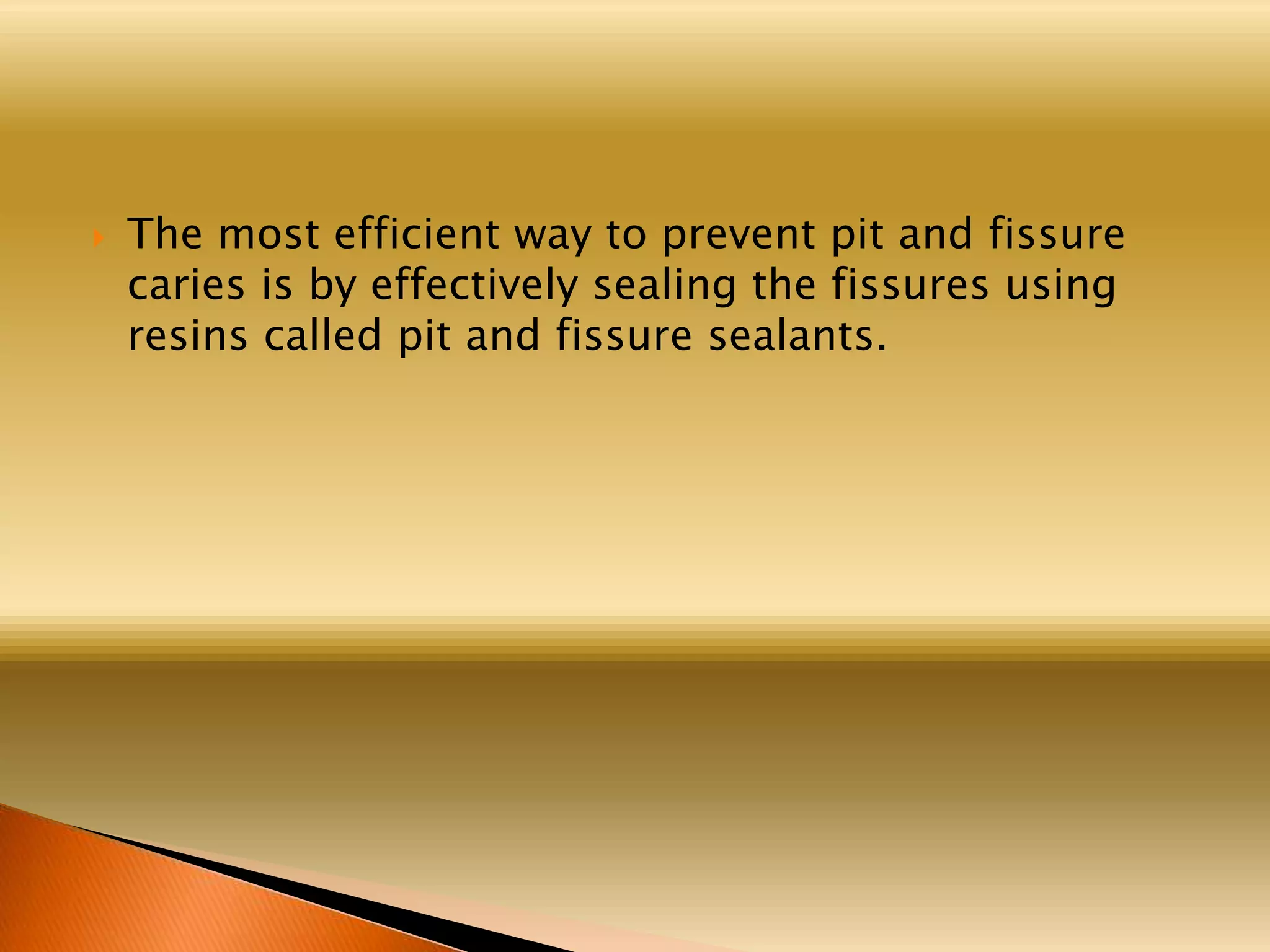 Pit and fissure sealants in pediatric dentistry | PPTX