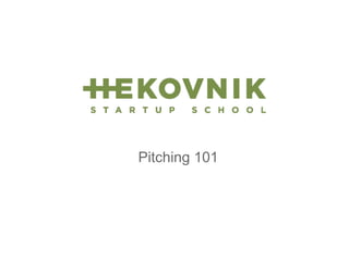 Pitching 101 | PDF | Business and Finance