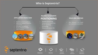 SEPTENTRIO - How to guarantee robust high accurate positioning for Ag ...