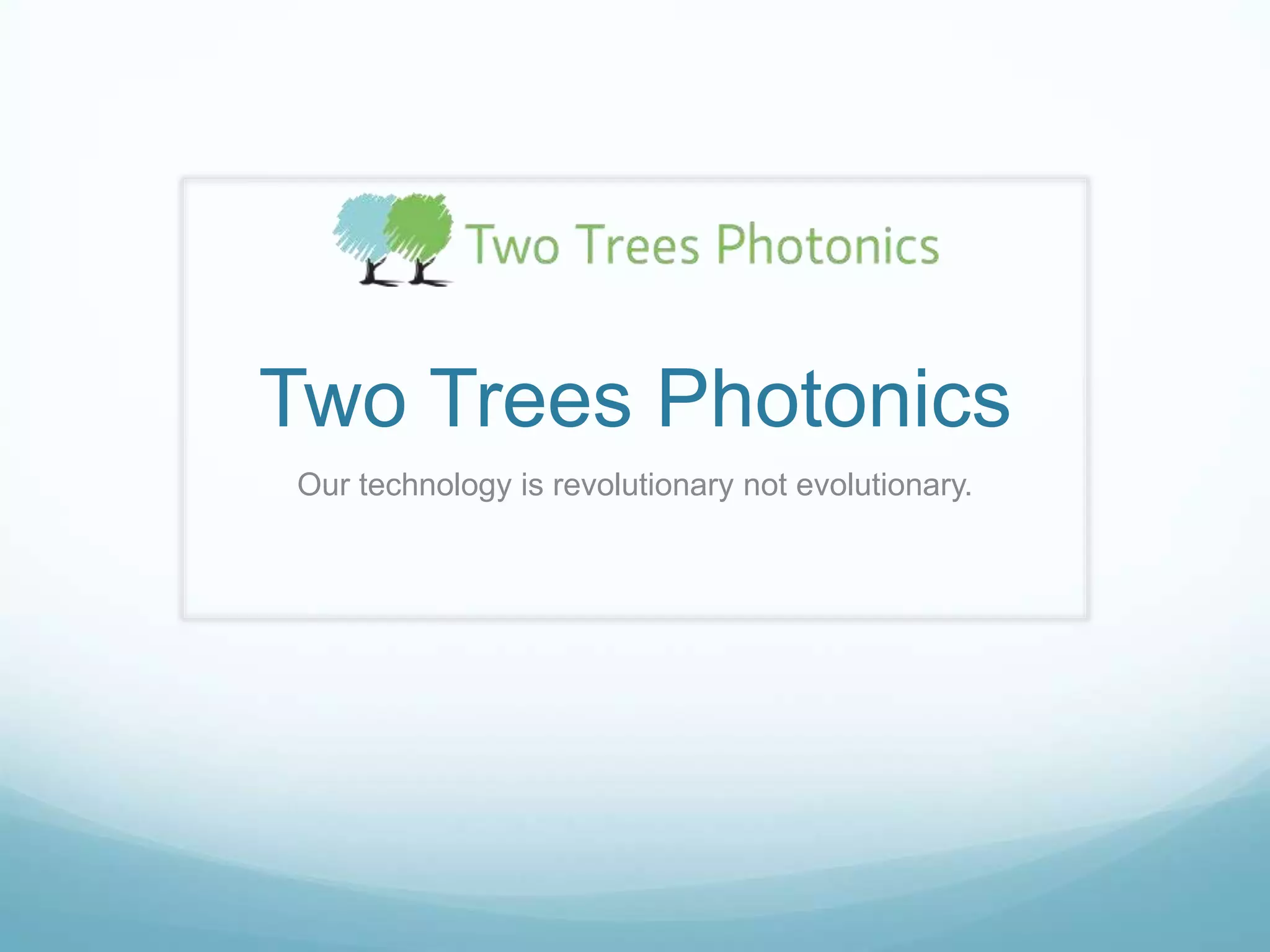 CDE Marketplace: Two Trees Photonics | PPT