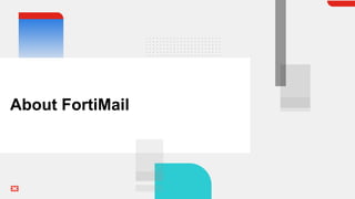 FortiMail | PPTX