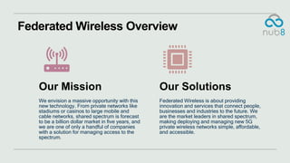Nub8 & Federated Wireless.pptx
