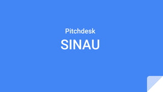 Pitchdesk Sinau - Mobile Application Startup | PPT