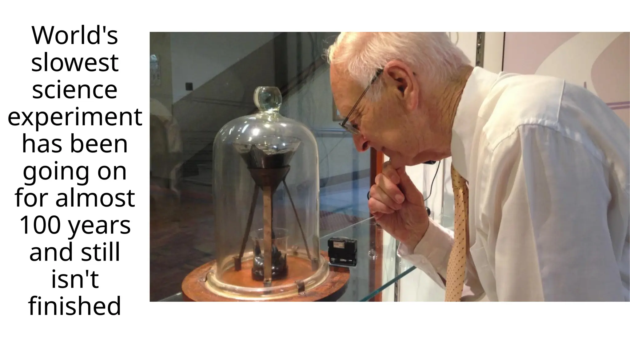 Pitch Drop Experiment listening recorded | PPTX