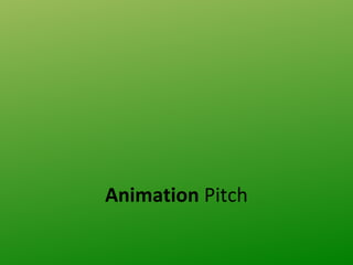 Pitch for animation | PPT