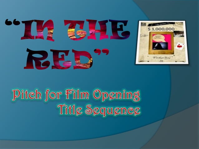 Pitch for film opening title sequence | PPT