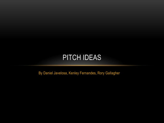 Pitch ideas | PPT