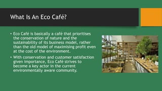 Pitching of Eco Cafe | PPTX