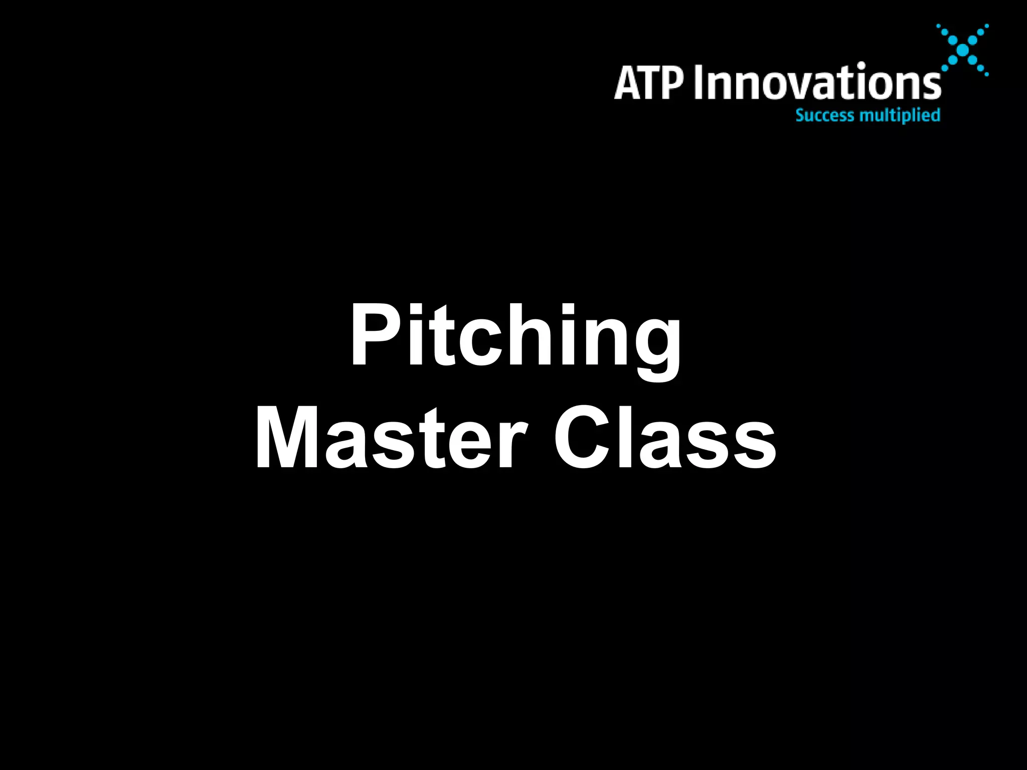 Pitching master class | PPTX
