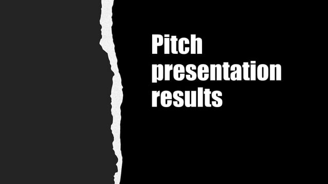 Pitch Presentation results.pptx